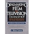 Dealmaking in the Film & Television Industry, 4th edition: From ...