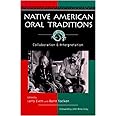 Native American Oral Traditions: Collaboration and Interpretation ...
