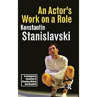 An Actor's Work on a Role: Konstantin Stanislavski, Jean Benedetti: 9780203870921: Amazon.com: Books