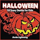 Halloween (Spooky Halloween Stories): 10 Scary Stories for Kids (Volume ...