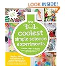 The 101 Coolest Simple Science Experiments: Awesome Things To Do With ...