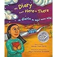 My Diary from Here to There / Mi diario de aqui hasta allá (Spanish and ...