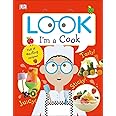 Look I'm a Cook (Look! I'm Learning): DK: 9781465459640: Amazon.com: Books