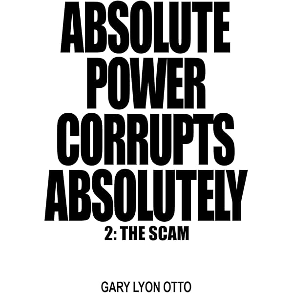 Absolute Power Corrupts