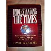 Understanding the Times: A Survey of Competing Worldviews (Volume 2 ...