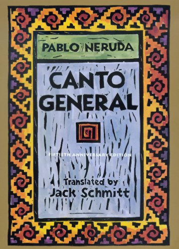 Canto General, 50th Anniversary Edition (Latin American Literature and ...