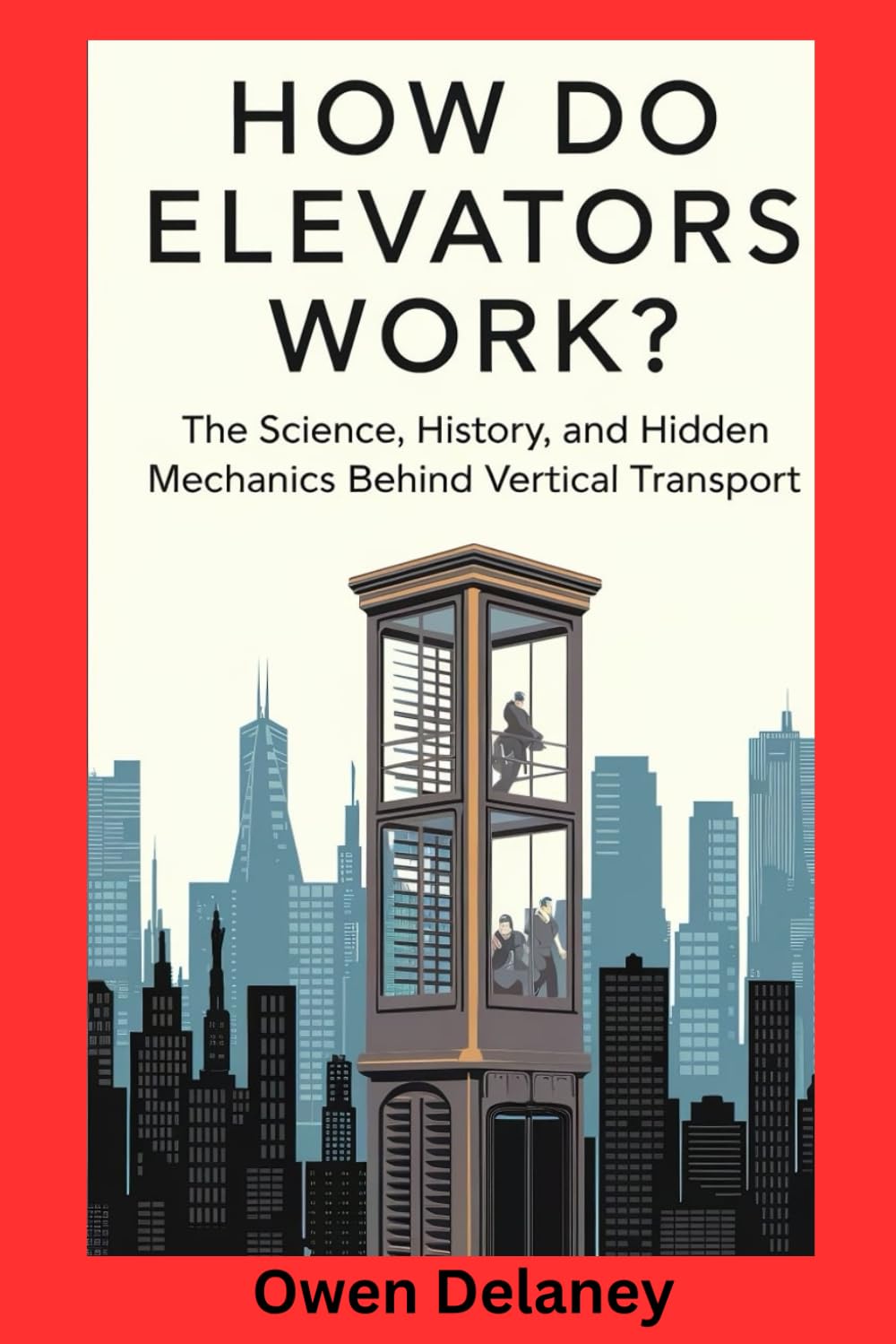 Mua How Do Elevators Work?: The Science, History, and Hidden Mechanics ...
