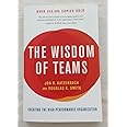 The Wisdom of Teams: Creating The High-Performance Organization ...