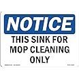 Amazon.com: OSHA Notice Signs - This Sink for MOP Cleaning Only Sign ...