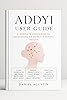 Complete Addyi (flibanserin) User Guide: Practical Science, Safety ...