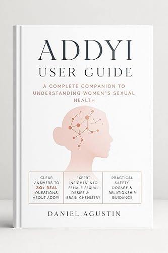 Complete Addyi (flibanserin) User Guide: Practical Science, Safety ...