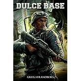 Dulce Base The Truth and Evidence From the Case Files of Gabe Valdez ...