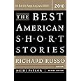 The Best American Short Stories 2010: Richard Russo, Heidi Pitlor: 9780547055329: Amazon.com: Books