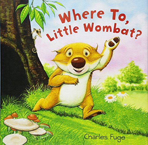 Where To, Little Wombat? : Fuge, Charles, Fuge, Charles: Books