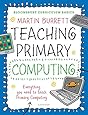 Bloomsbury Curriculum Basics: Teaching Primary Computing: Amazon.co.uk: Martin Burrett: Books