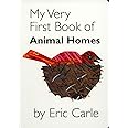 Amazon.com: My Very First Book of Animal Homes: 9780399246470: Carle ...