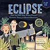 Eclipse: How the 1919 Solar Eclipse Proved Einstein’s Theory of General ...
