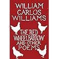 The Red Wheelbarrow & Other Poems: Williams, William Carlos ...