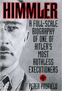 Himmler: Padfield, Peter: 9781567311181: Amazon.com: Books