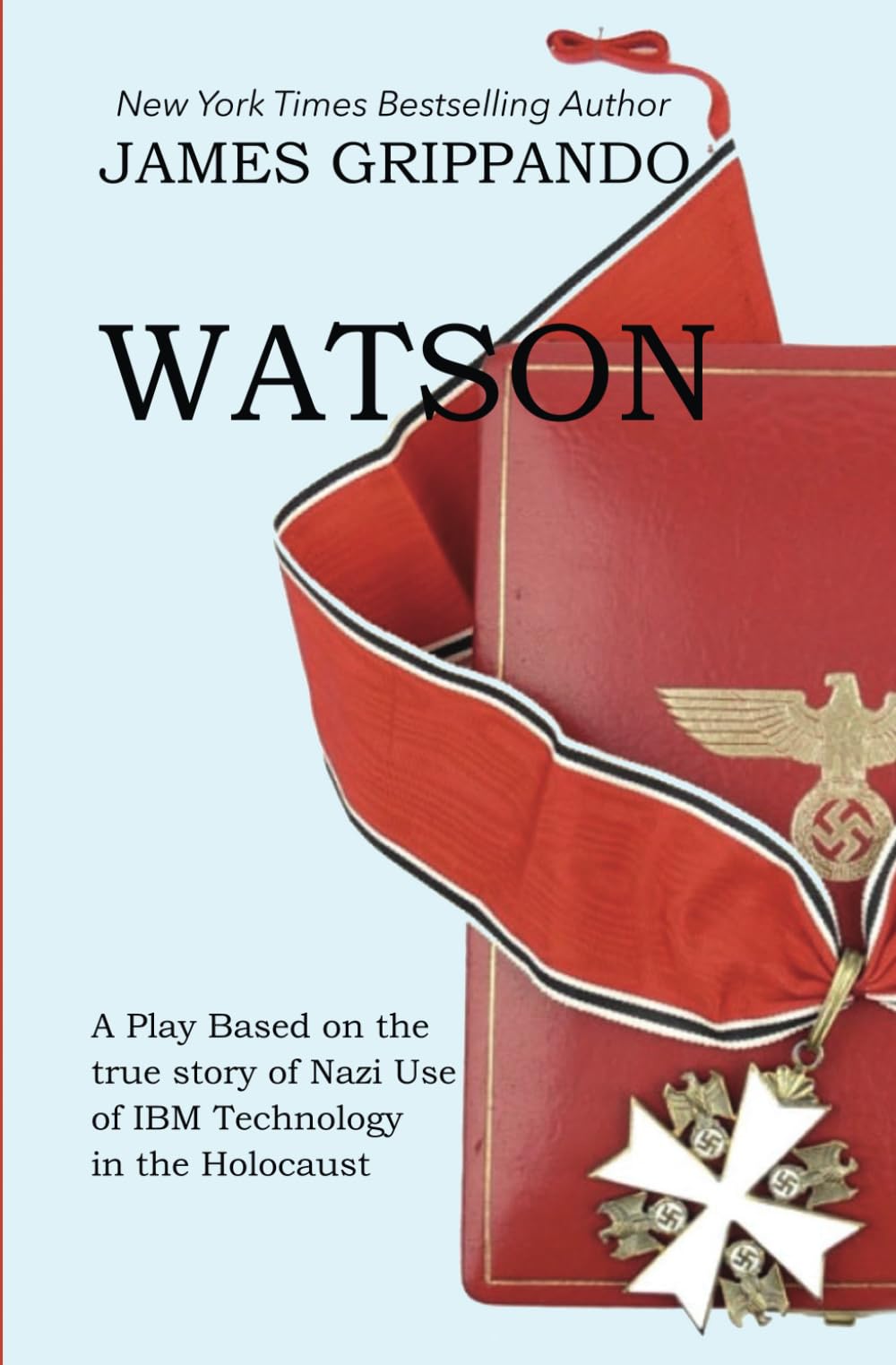 Mua Watson: A Dramatic Play Based on the True Story of Nazi Use of IBM ...