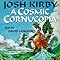 Josh Kirby A Cosmic Cornucopia: Langford, David, Holt, Tom ...