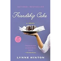 Friendship Cake: A Novel: Lynne Hinton: 9780062517319: Amazon.com: Books