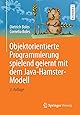 Objektorientierte Programmierung spielend gelernt mit dem Java-Hamster-Modell: Amazon.de ...
