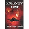 Humanity Lost: Douglass, Meghan: 9798475333440: Amazon.com: Books