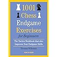 1001 Chess Endgame Exercises for Beginners: The Tactics Workbook that ...