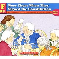 If You Were There When They Signed the Constitution: Levy, Elizabeth ...