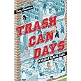 Trash Can Days: A Middle School Saga: Steinkellner, Teddy ...
