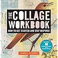 The Collage Workbook: How to Get Started and Stay Inspired: Plowman ...