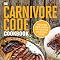 The Carnivore Code Cookbook: Reclaim Your Health, Strength, and ...