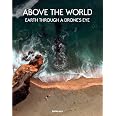 Amazon.com: Above the World: Earth Through A Drone's Eye: 9783832733773 ...