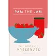 Pam the Jam: The Book of Preserves: Corbin, Pam: 9781408884492: Amazon ...