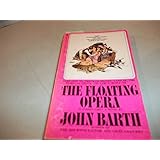 The Floating Opera and The End of the Road: Barth, John: 9780385240895 ...