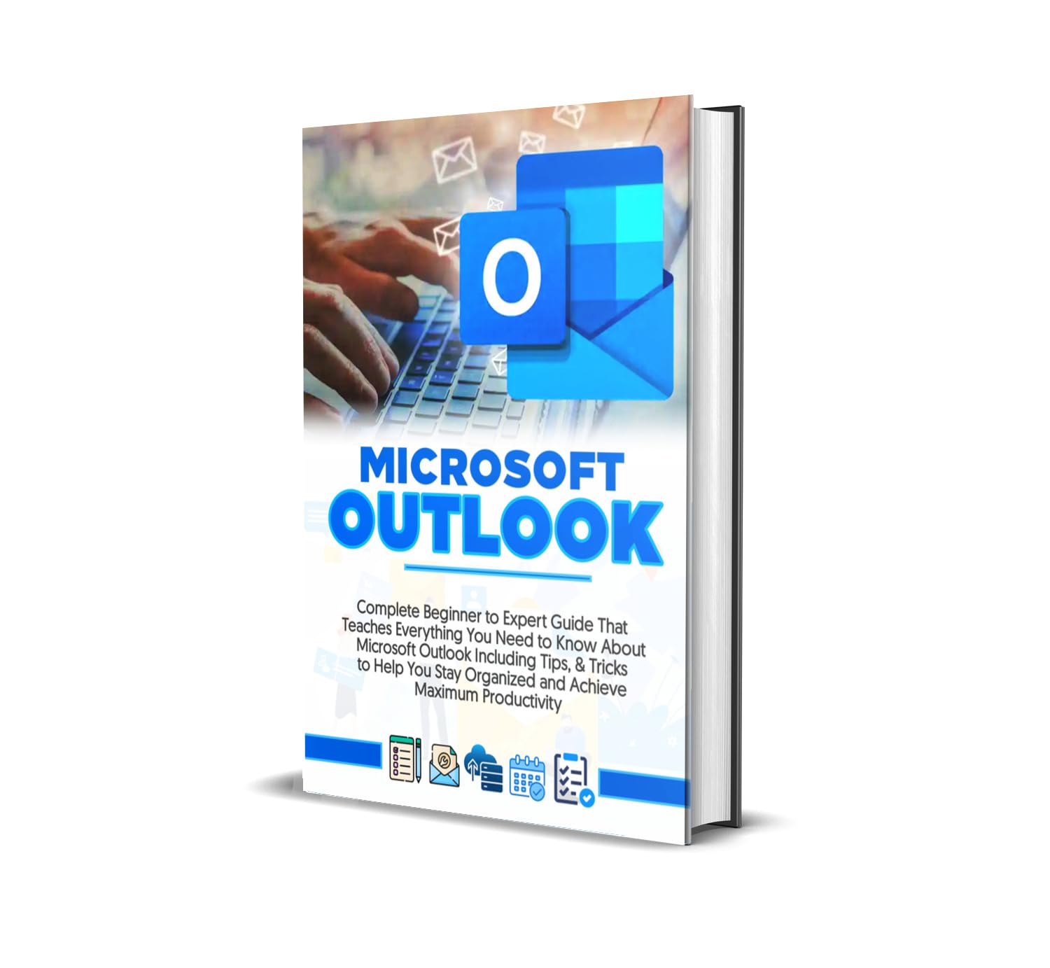 Mua MICROSOFT OUTLOOK 2023: Complete Beginner to Expert Guide That Teaches Everything You Need ...