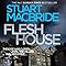 Flesh House: Book 4 (Logan McRae): Amazon.co.uk: MacBride, Stuart ...