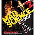 Mad Science 2: Experiments You Can Do At Home, But STILL Probably ...