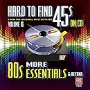 Various Artists - Hard to Find 45s on CD Volume 16 (MORE 80s Essentials ...