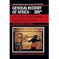 UNESCO General History of Africa, Vol. VII, Abridged Edition: Africa ...