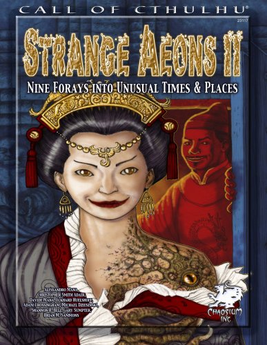 Strange Aeons II: Nine Adventures in Unusual Times & Places (Call of ...