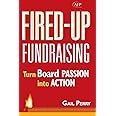 Fired-Up Fundraising: Turn Board Passion Into Action: Perry, Gail A ...