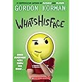 Whatshisface: Korman, Gordon: 9781338200188: Amazon.com: Books