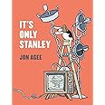 It's Only Stanley: Agee, Jon: 9780803739079: Amazon.com: Books