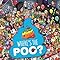 Where's the Poo? A Pooptastic Search and Find Book: Amazon.co.uk: Books