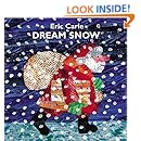 Dream Snow: Eric Carle: 9780399235795: Amazon.com: Books
