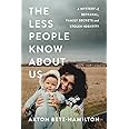 The Less People Know About Us: A Mystery of Betrayal, Family Secrets ...