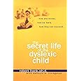 The Secret Life of the Dyslexic Child: Frank, Robert, Livingston, Kathryn E.: 9781579545789 ...