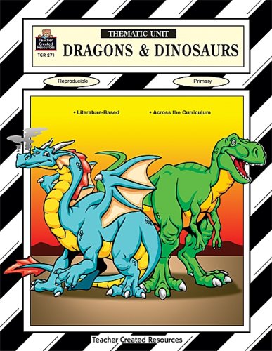 Dragons & Dinosaurs Thematic Unit (Thematic Units Series): Hofer, Kathy ...